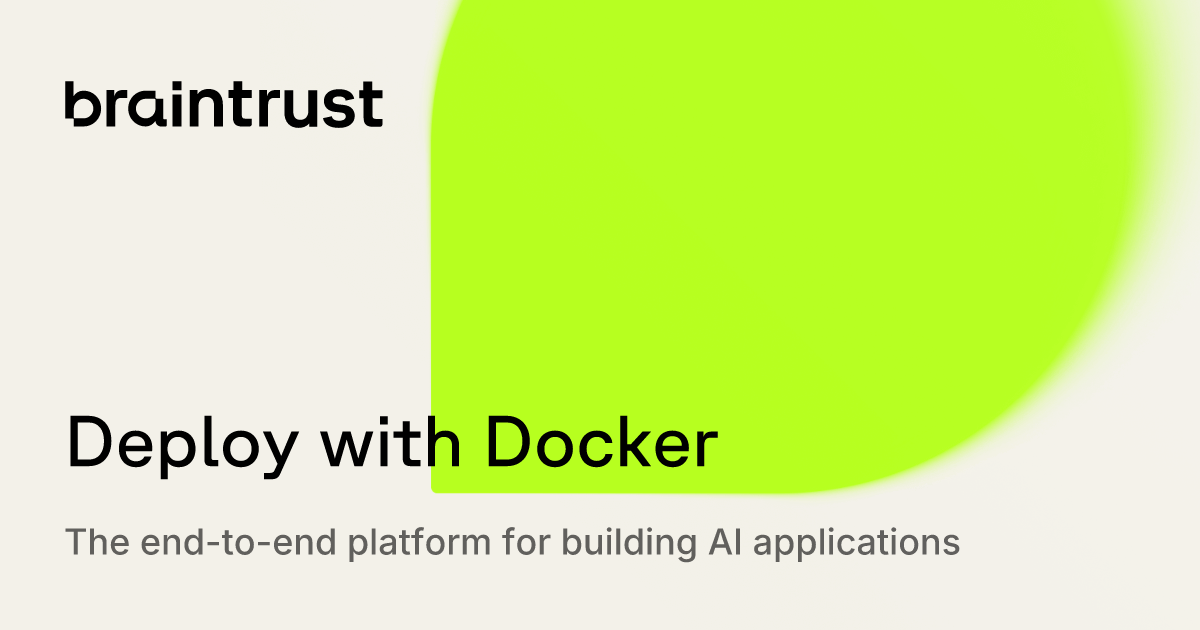 Deploy with Docker - Docs - Braintrust Deploy with Docker - Docs - Braintrust
